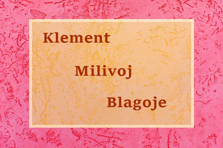 Današnji su godovnjaci Klement, Milivoj i Blagoje – evo što znače ...